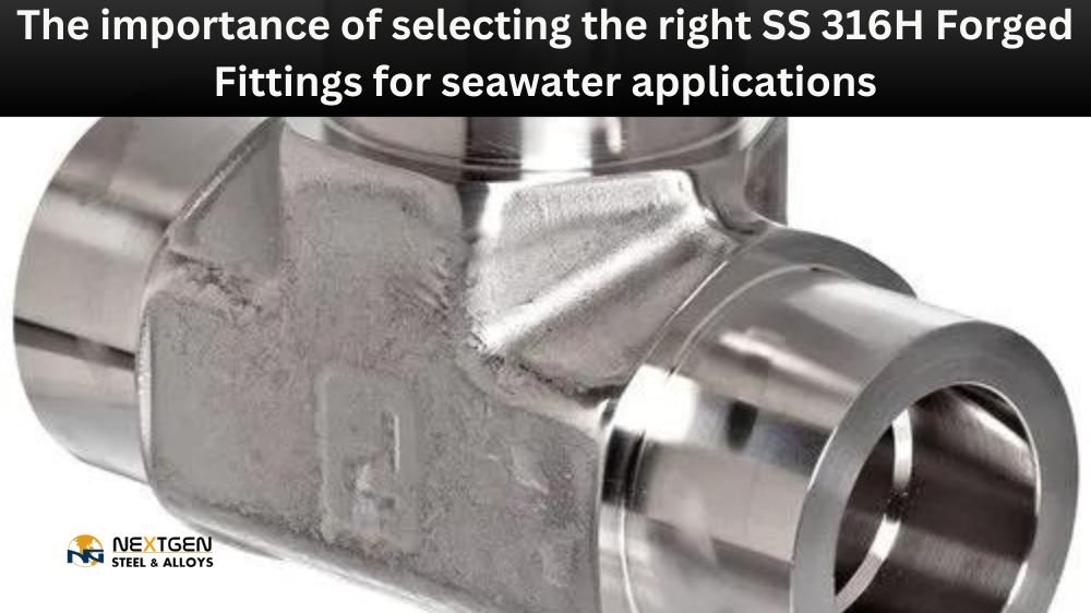 The Importance of Selecting the Right SS 316H Forged Fittings for ...